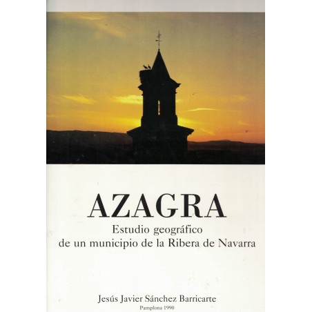 Azagra - Estudio gerographico de un municipio de la Ribera de Navarra ...