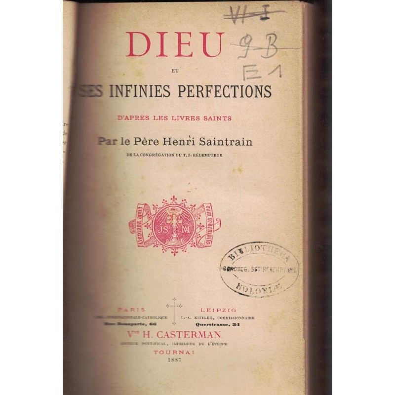 Dieu et ses infinies perfections - Père Henri Saintrain - Casterman 1887