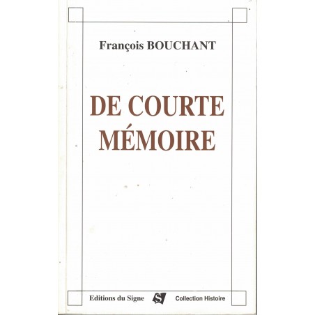 De courte mémoire - François Bouchant